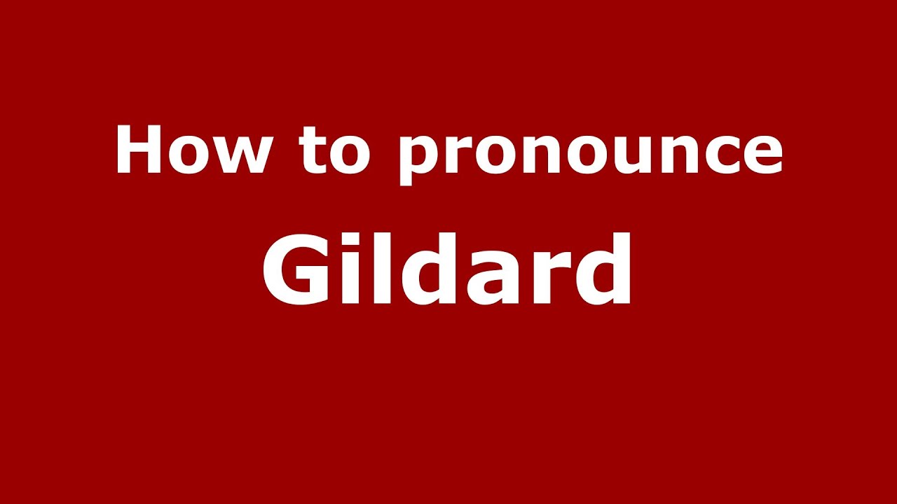 How to pronounce Gildard (French) - PronounceNames.com - YouTube