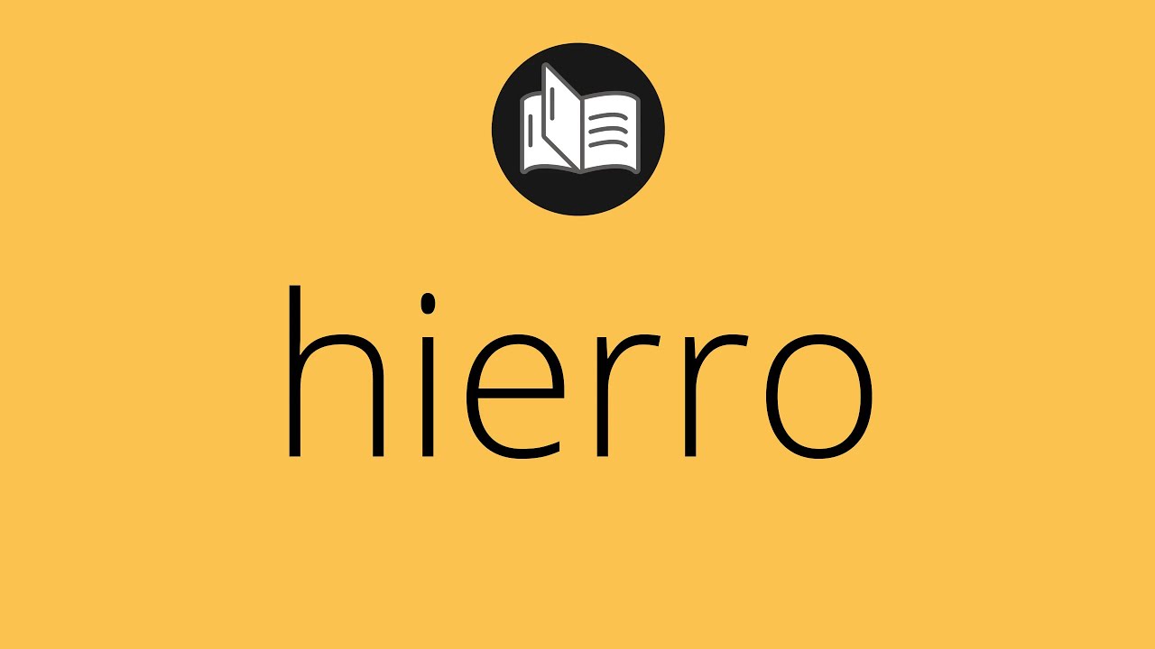 Que significa HIERRO • hierro SIGNIFICADO • hierro DEFINICIÓN • Que es ...