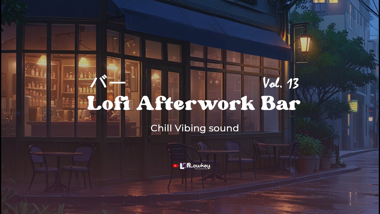 [𝙥𝙡𝙖𝙮𝙡𝙞𝙨𝙩] instrumental 🍺 afterwork bar lofi - Lowfey - beats to relax ...