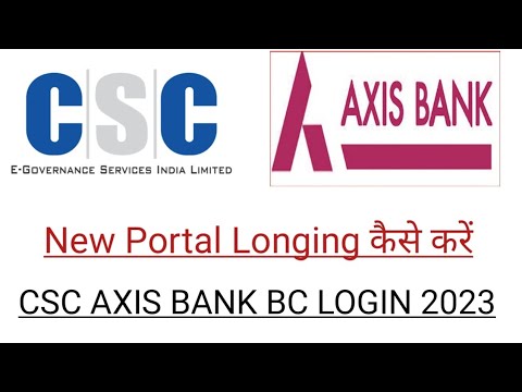 CSC Axis Bank BC New Portal | Login | CSC Axis Bank BC Portal Login ...