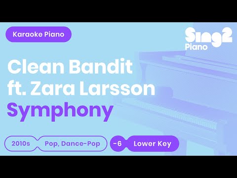 Clean Bandit, Zara Larsson - Symphony (Lower Key) Karaoke Piano