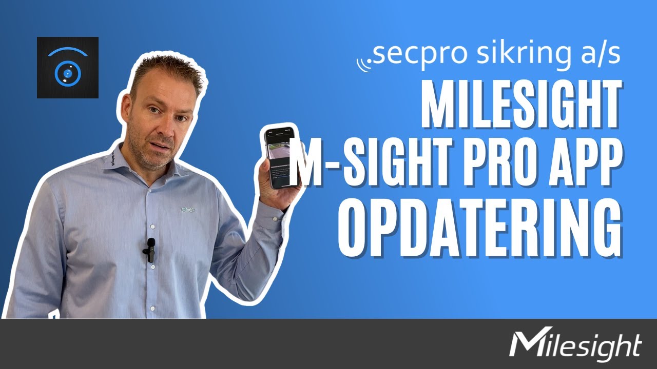 Kort intro til Milesight's opdatring af M-Sight app - YouTube