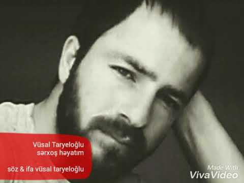 Vüsal taryeloğlu Sərxoş həyatım