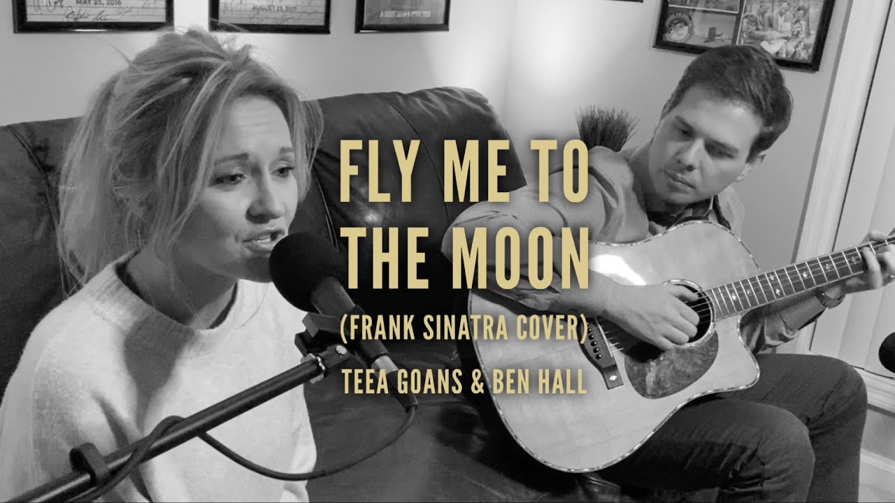 Teea Goans & Ben Hall :: Couch Covers :: Fly Me To The Moon (Frank ...