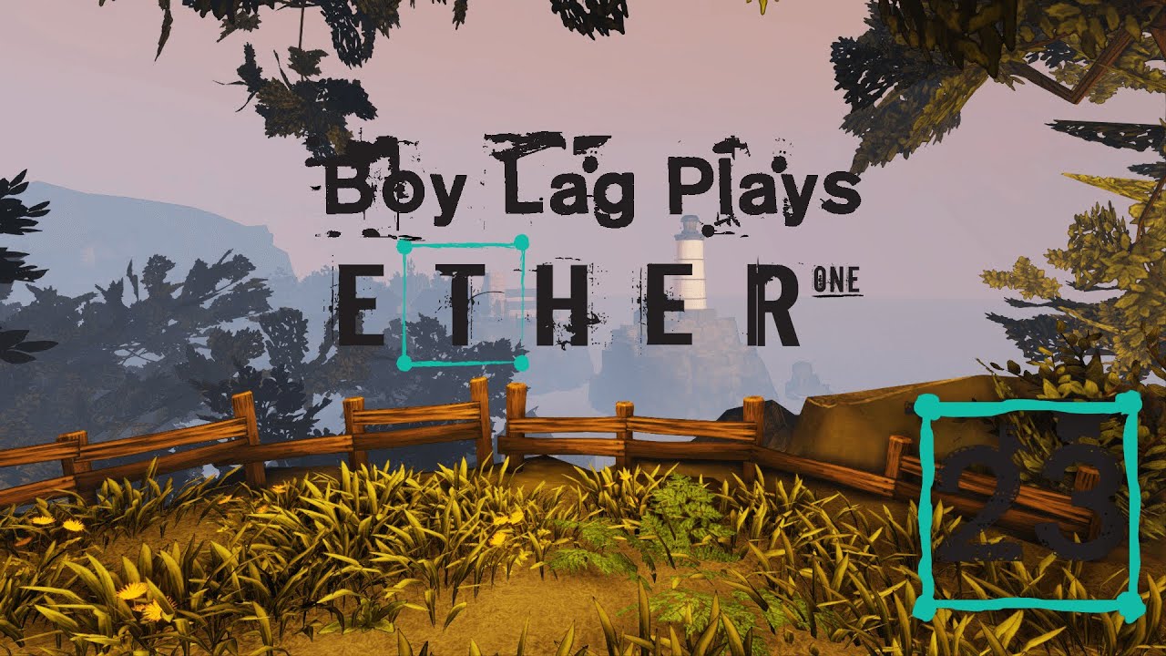Boy Plays Ether One - Part 23 - The Stamp - YouTube