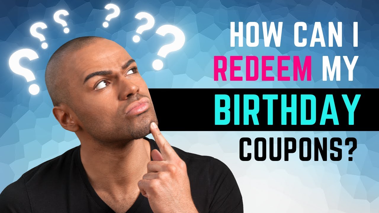 Step-by-step - How to redeem your Birthday coupons - YouTube