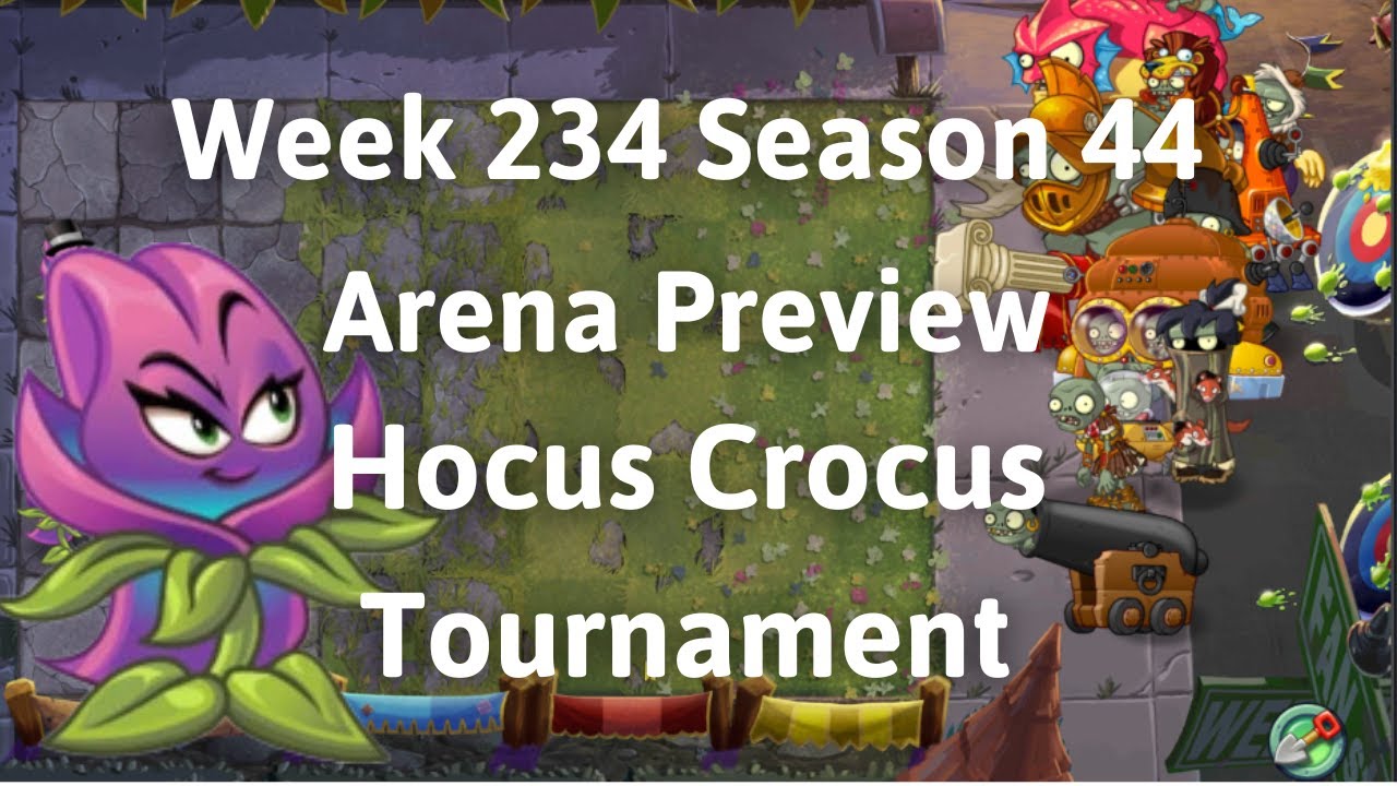 PvZ 2 Preview Next Week Arena Hocus Crocus Tournament Week 234 ...