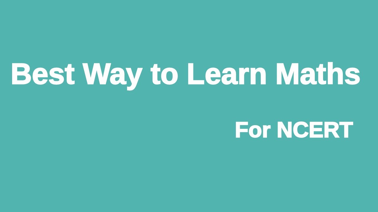 Best Way to learn maths... from NCERT - YouTube