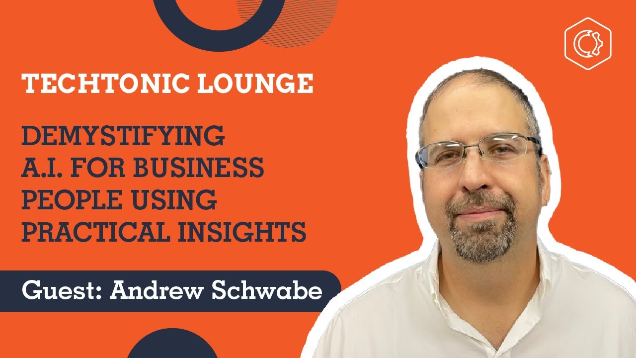 E11: Demystifying A.I. for Business People with Practical Insights from ... E11: Demystifying A.I. for Business People with Practical Insights from ...