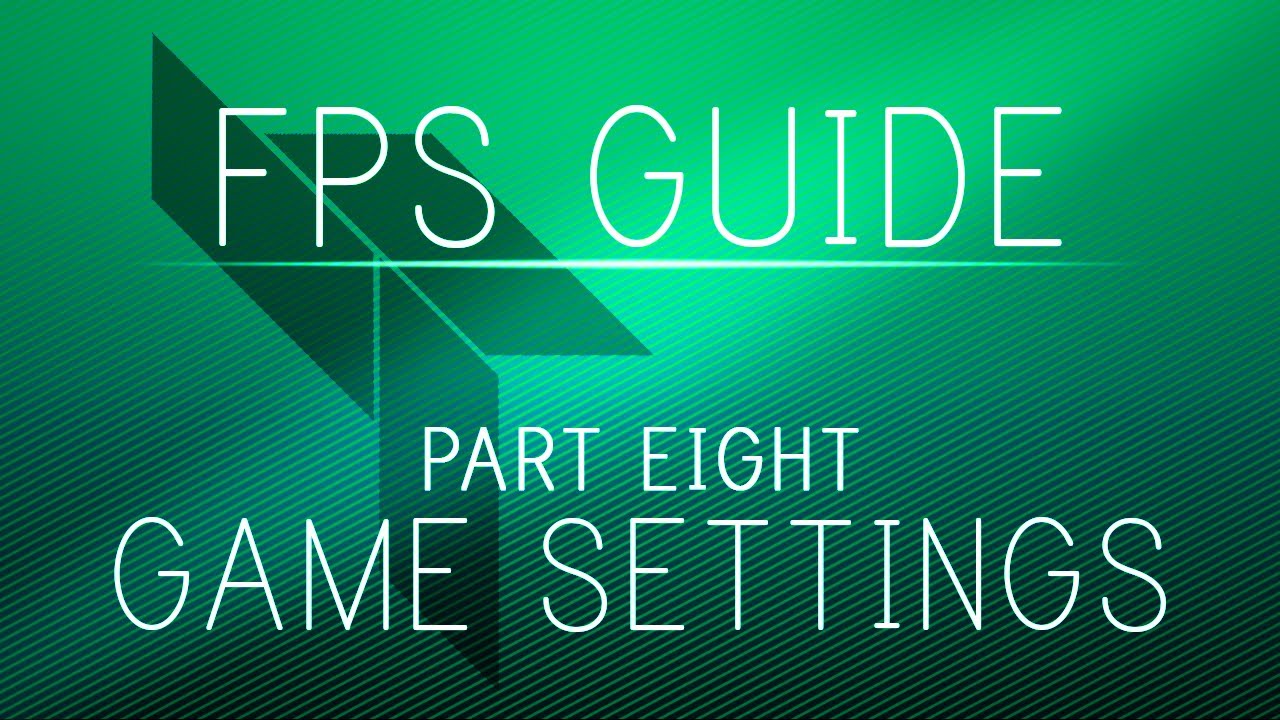 The Ultimate FPS Boosting Guide v2 - Part 8 - Game Settings - YouTube