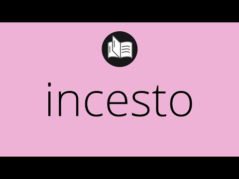Que significa INCESTO • incesto SIGNIFICADO • incesto DEFINICIÓN • Que es INCESTO