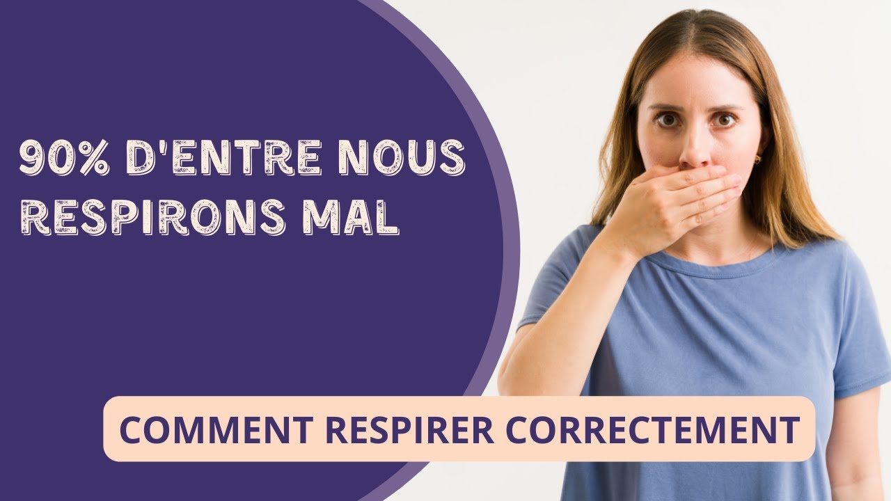Comment apprendre à RESPIRER correctement - YouTube
