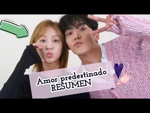 Destined with you, Amor predestinado RESUMEN parte 1 - YouTube