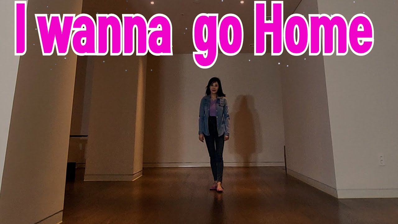 I Wanna Go Home (Beginner NC2S) by coco line dance, heeyon kim(kira ...