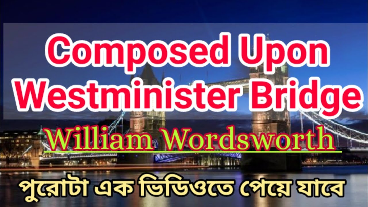 Composed Upon Westminster Bridge by William Wordsworth/Class11Mindscape ...