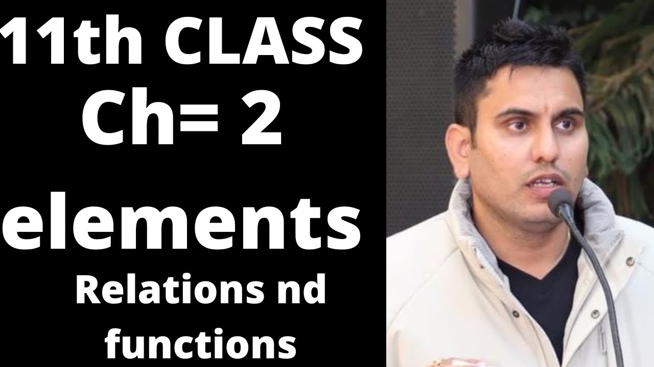 11th class#ch=2#lect=2#ex=2.1&2.2 basic#relation and functions#elements# - YouTube