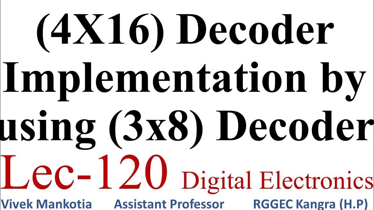 (4X16) DECODER IMPLEMENTATION BY USING (3x8) DECODER (L=8) - YouTube