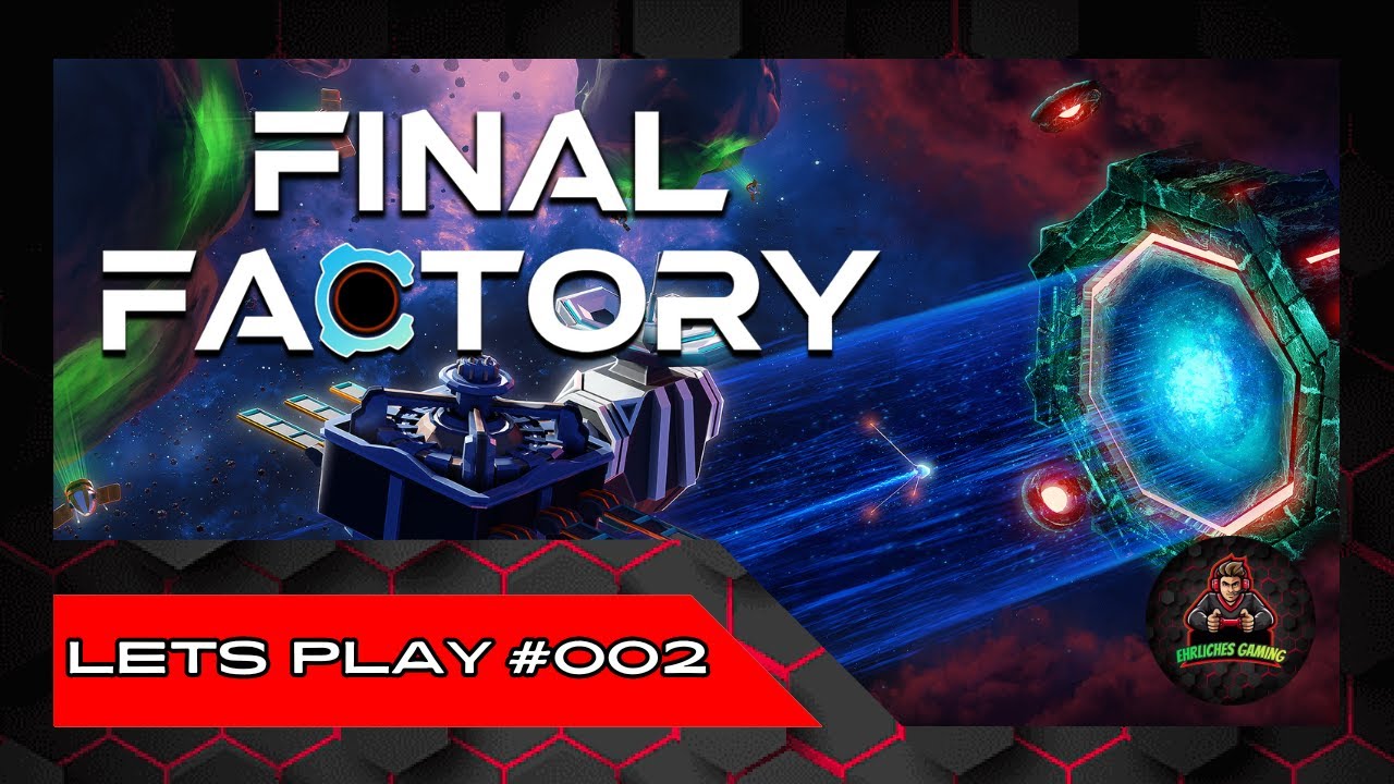 Final Factory Lets Show Die beste Fabrik Simulation 2024? #002 Erste ...