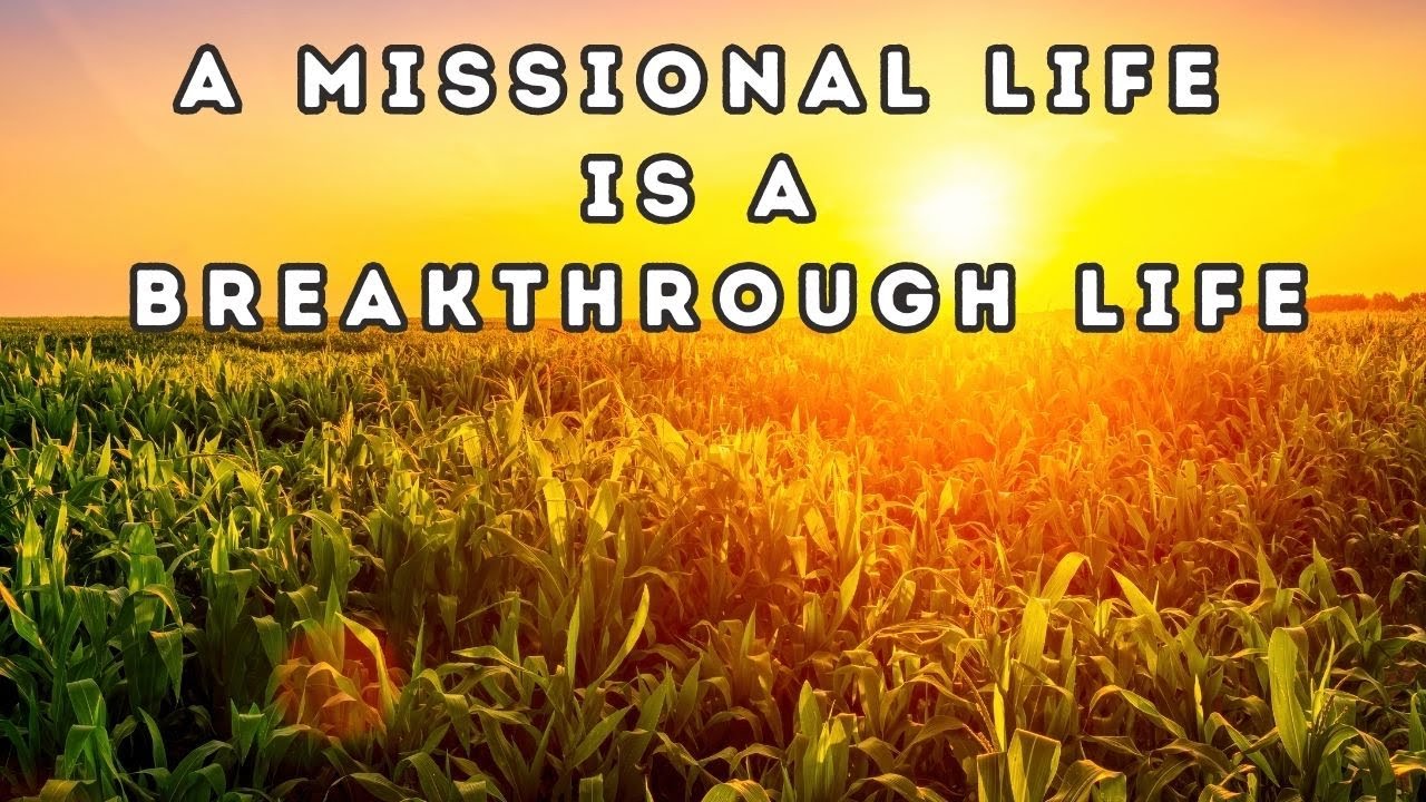 A Missional Life is a Breakthrough Life | Aaron Tsang - YouTube