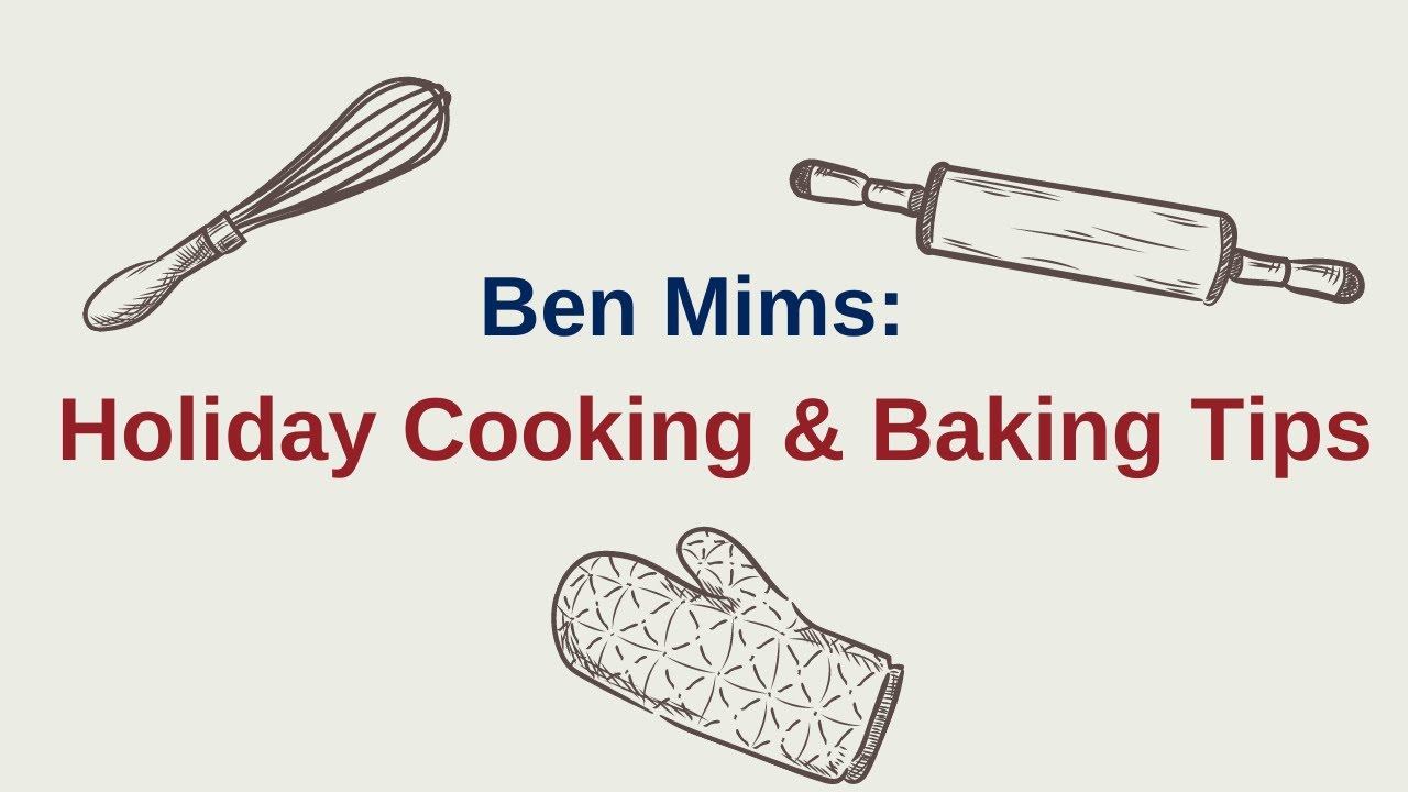 Ben Mims: Holiday Cooking & Baking Tips - YouTube