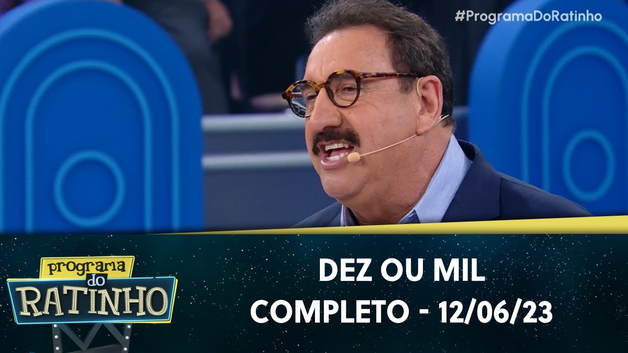 Dez ou Mil | Programa do Ratinho (12/06/23) - YouTube