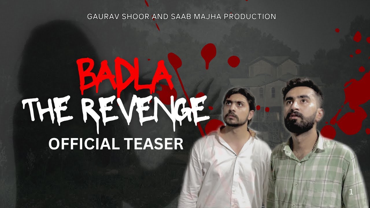 BADLA THE REVENGE HORROR SHORT MOVIE TEASER || TRAILOR - YouTube