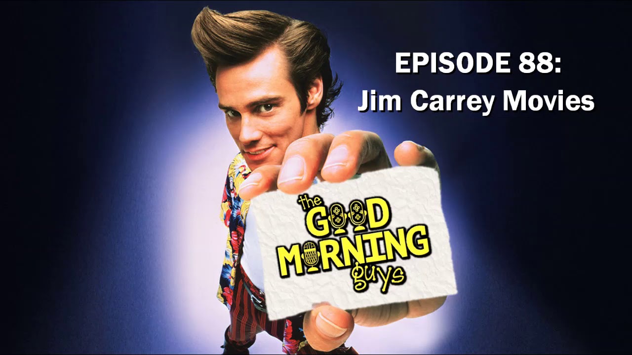 A Good Morning for Jim Carrey Movies (Ep. 90) - YouTube