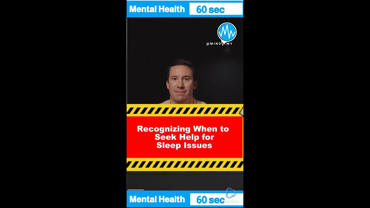 Mental Health 60-Second: Recognizing When to Seek Help for Sleep Issues ...