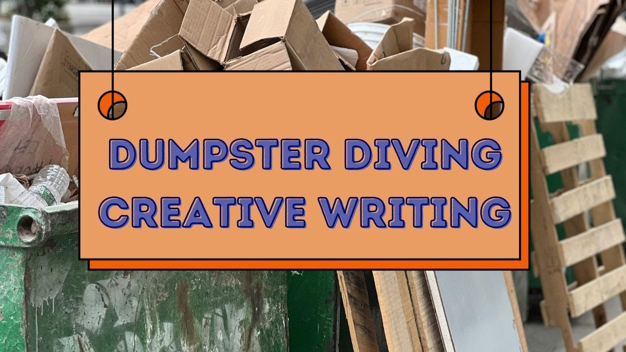 Creative Writing Exercise | Nonfiction | Dumpster Diving - YouTube