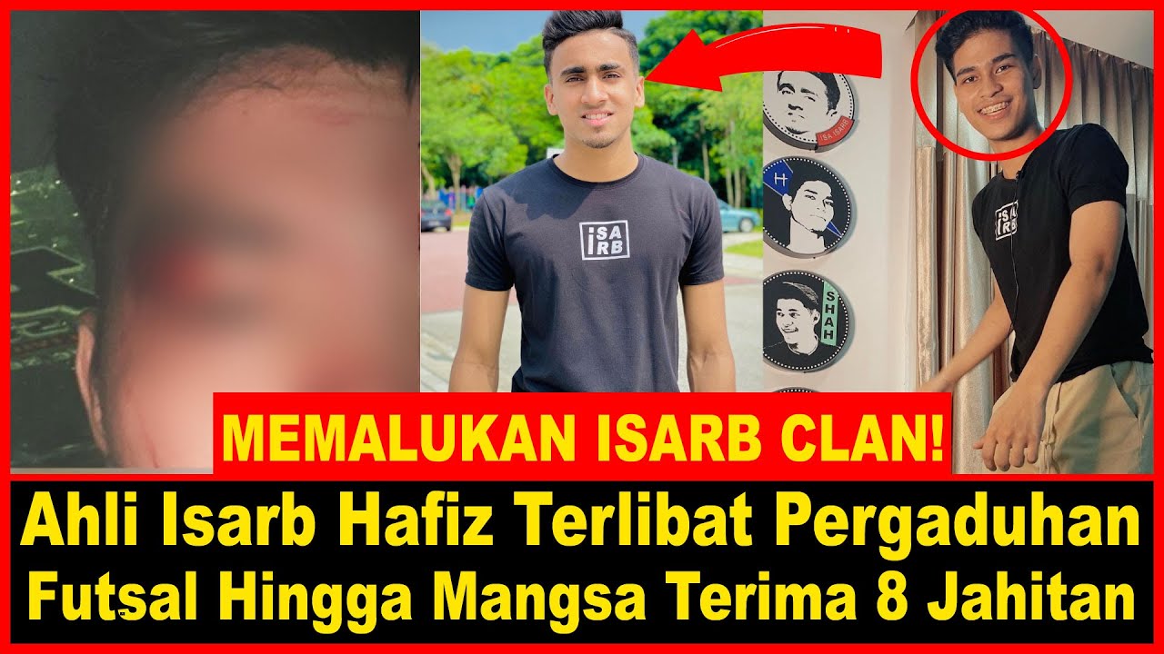 MEMALUKAN ISARB CLAN! BERD4R4H Di Muka! Isarb Hafiz Bergaduh Hingga ...
