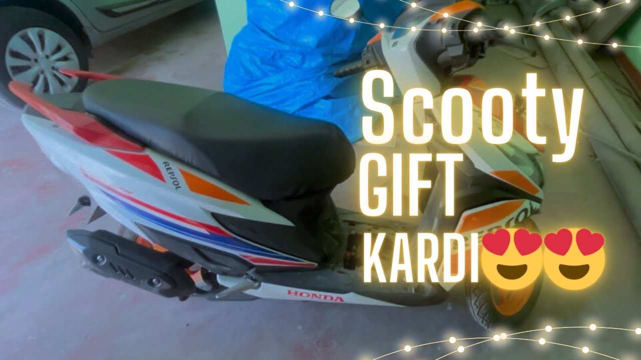 Scooty Gift Kardi 😍😁 - YouTube