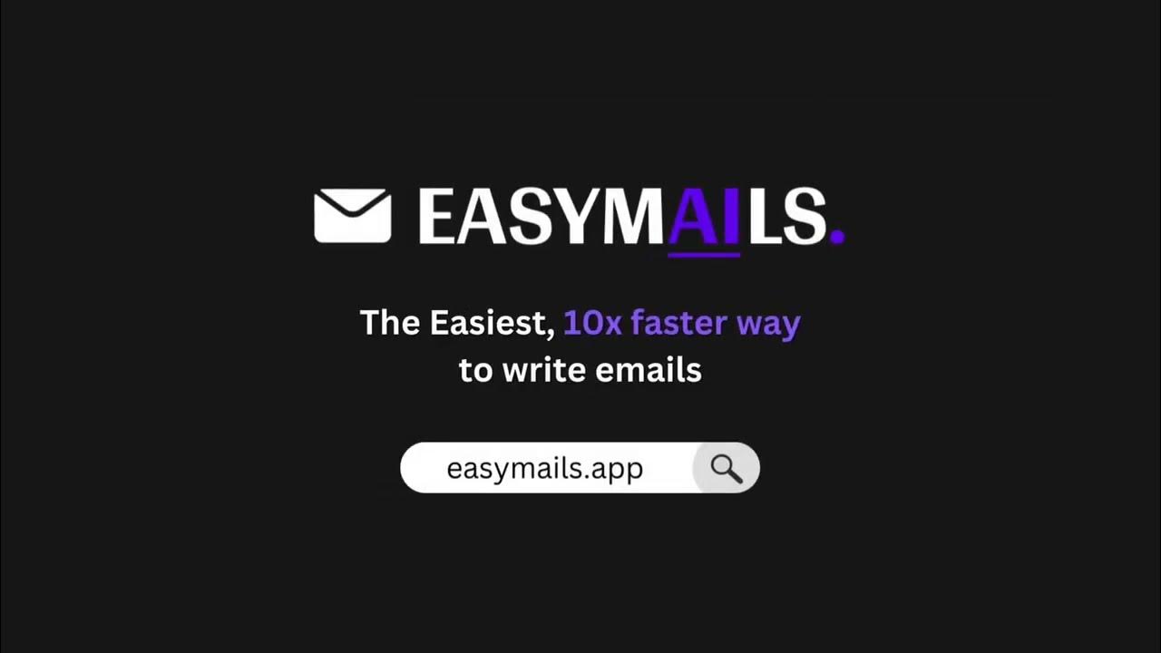 EasyMails - A better, 10x faster way to write emails using AI - YouTube
