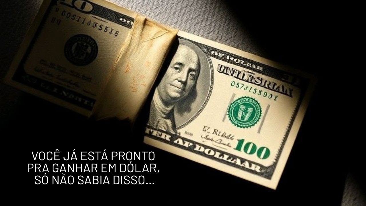 Aula 1 - Você já está pronto para ganhar em dólar, só não sabia disso ...