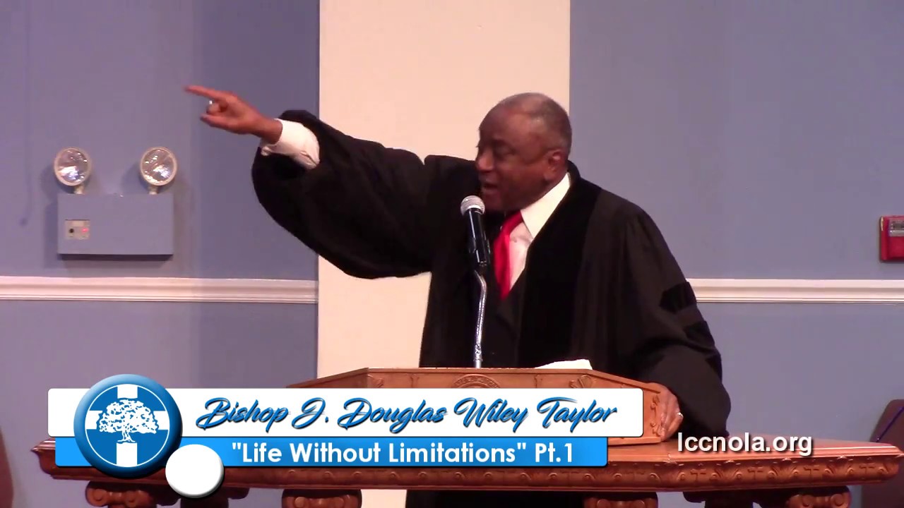 Life Without Limitations Pt. 1: Bishop J. Douglas Wiley Taylor - YouTube