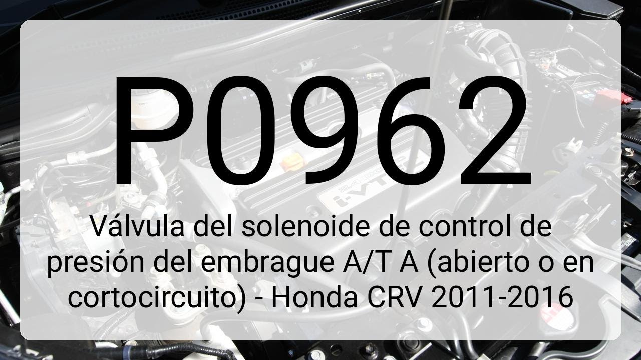 DTC P0962: Válvula del solenoide de control de presión del embrague A/T ...