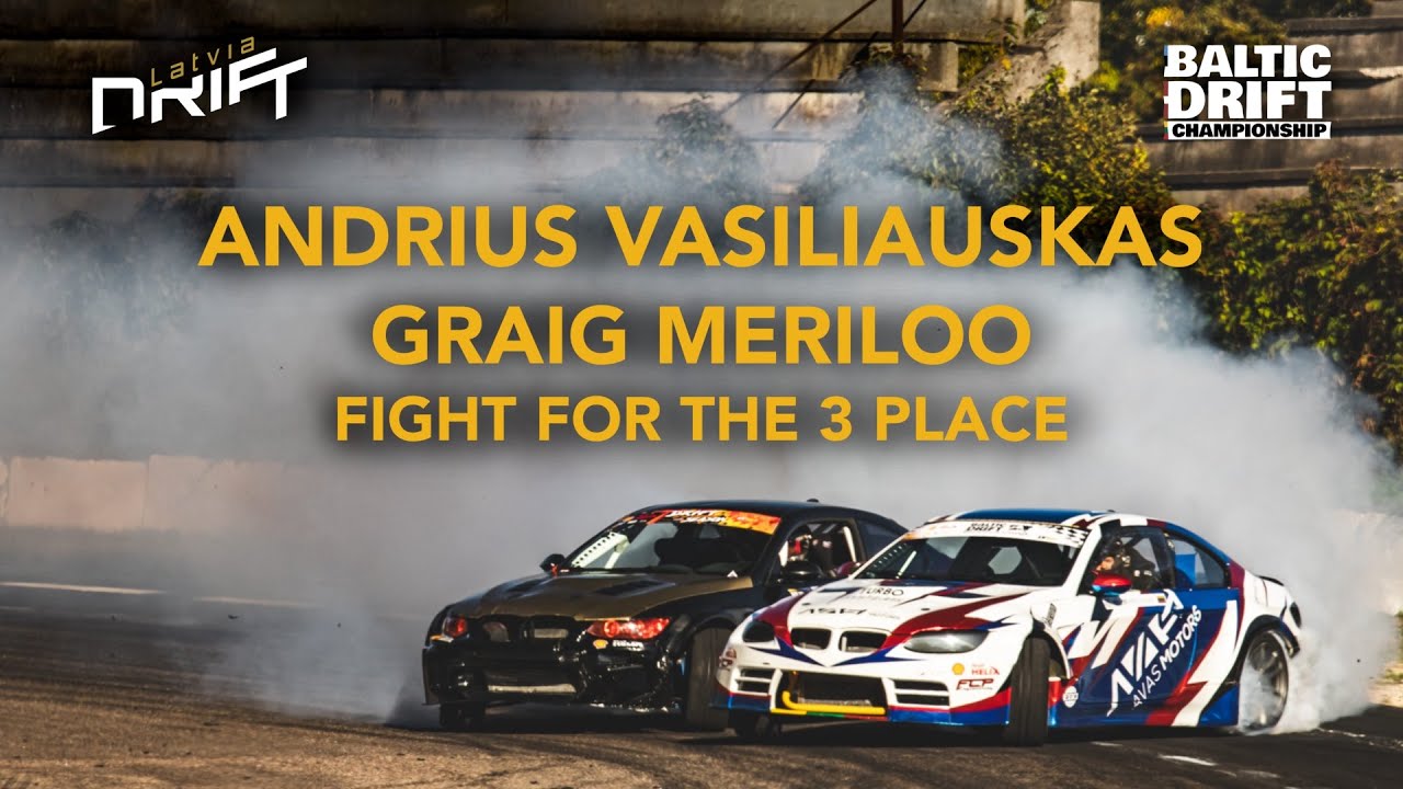 Andrius Vasiliauskas x Graig Meriloo - DRIFT GRAND FINAL - FIGHT FOR ...