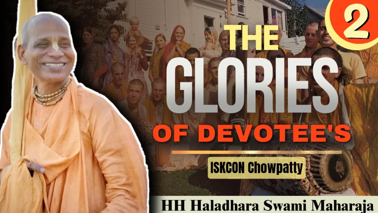 The Glories of the devotees|part-2|HH Haladhara Swami Maharaj| ISKCON ...