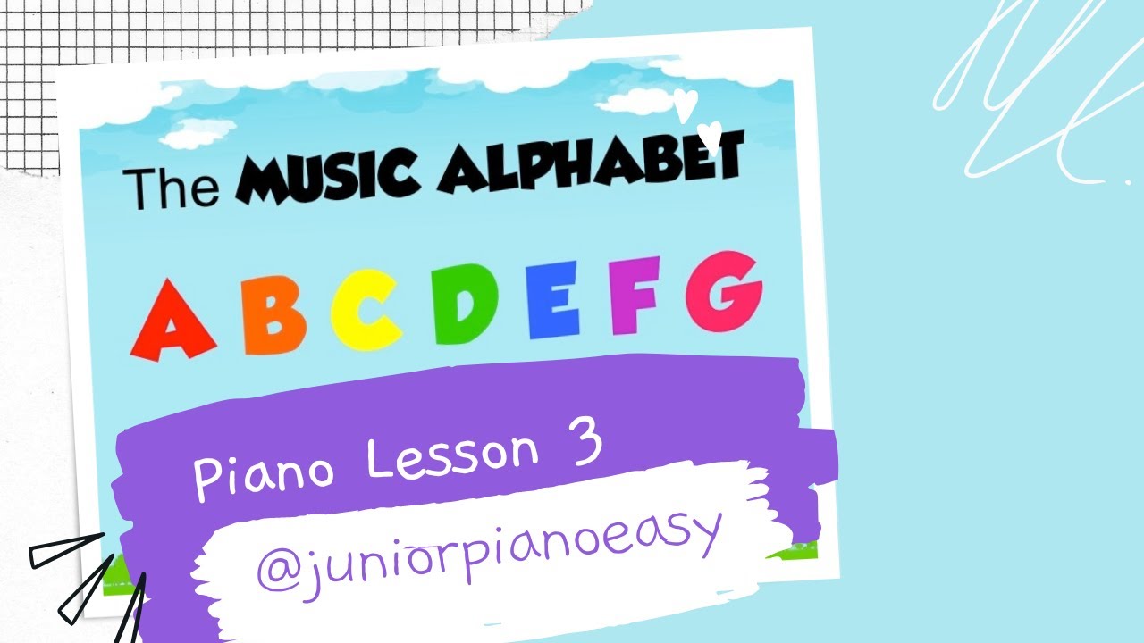 Musical Alphabet | Junior Piano Easy | Piano Lesson 3 - YouTube