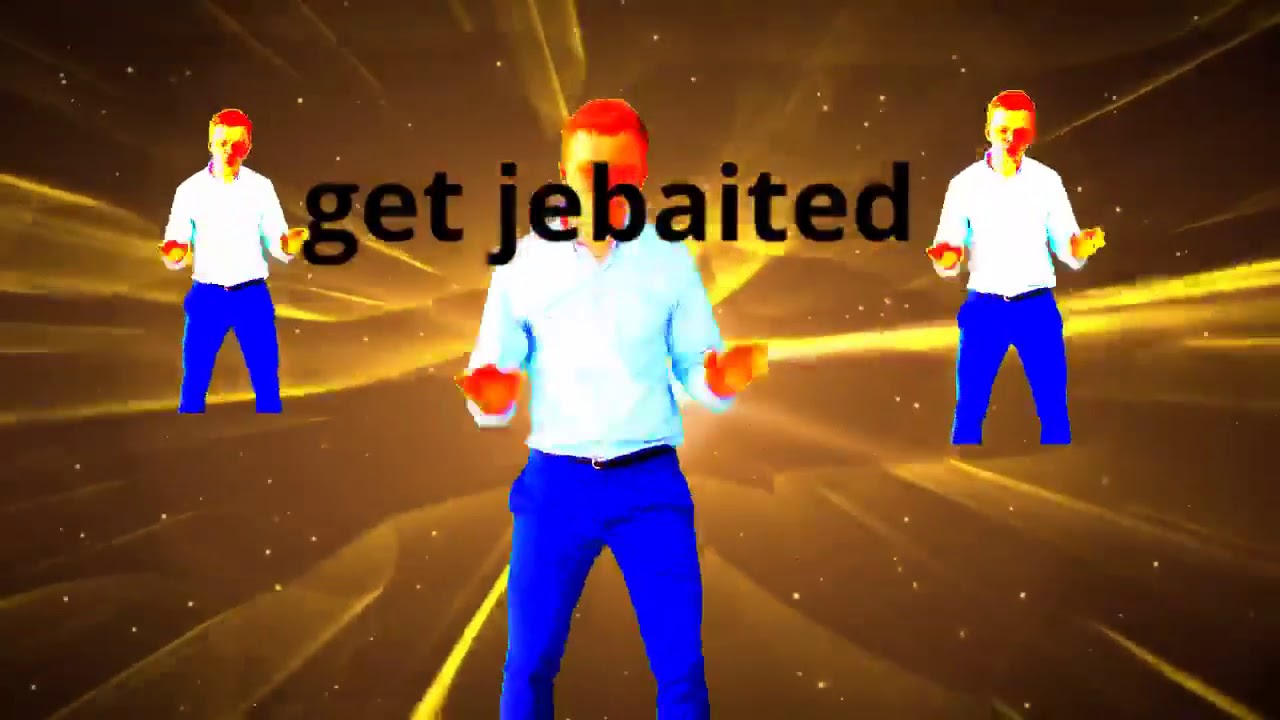Get Jebaited (original) - YouTube