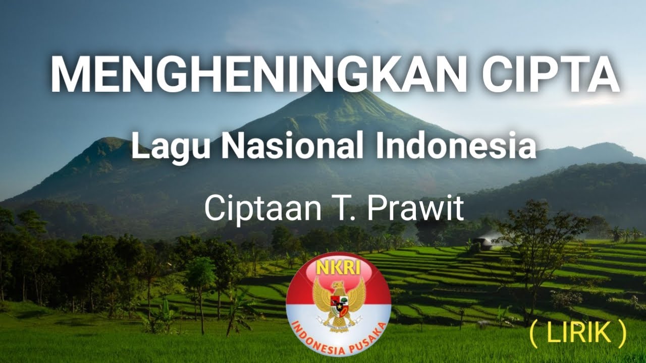 Mengheningkan Cipta LIrik, Lagu Nasional Indonesia Mengheningkan Cipta ...