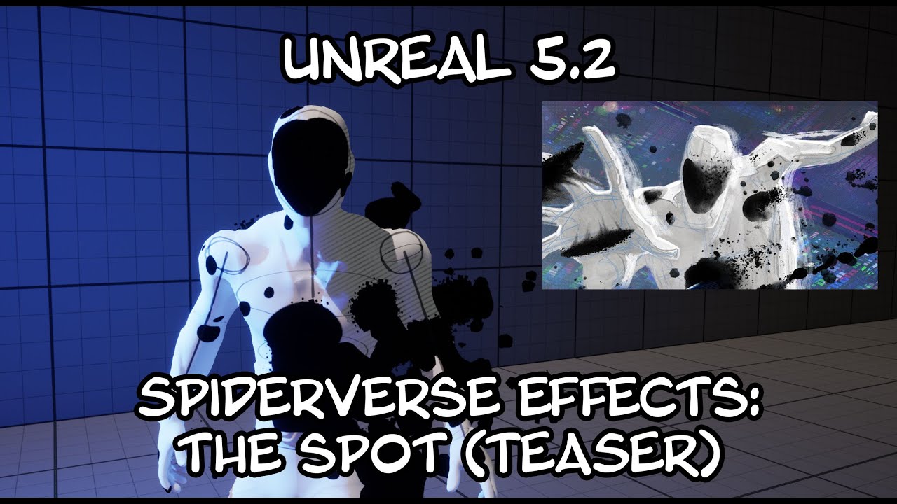 Unreal 5.2 - Spiderverse effects: The Spot (Teaser) - YouTube
