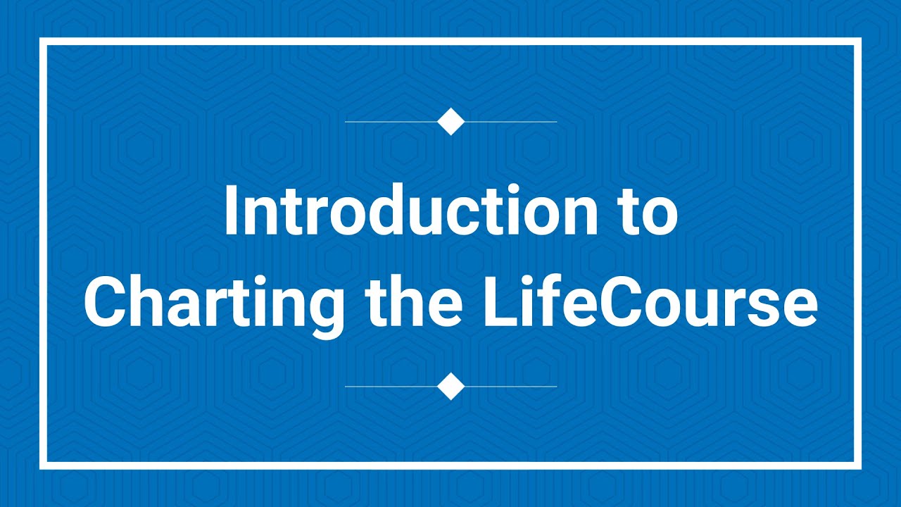 Introduction to Charting the LifeCourse - YouTube