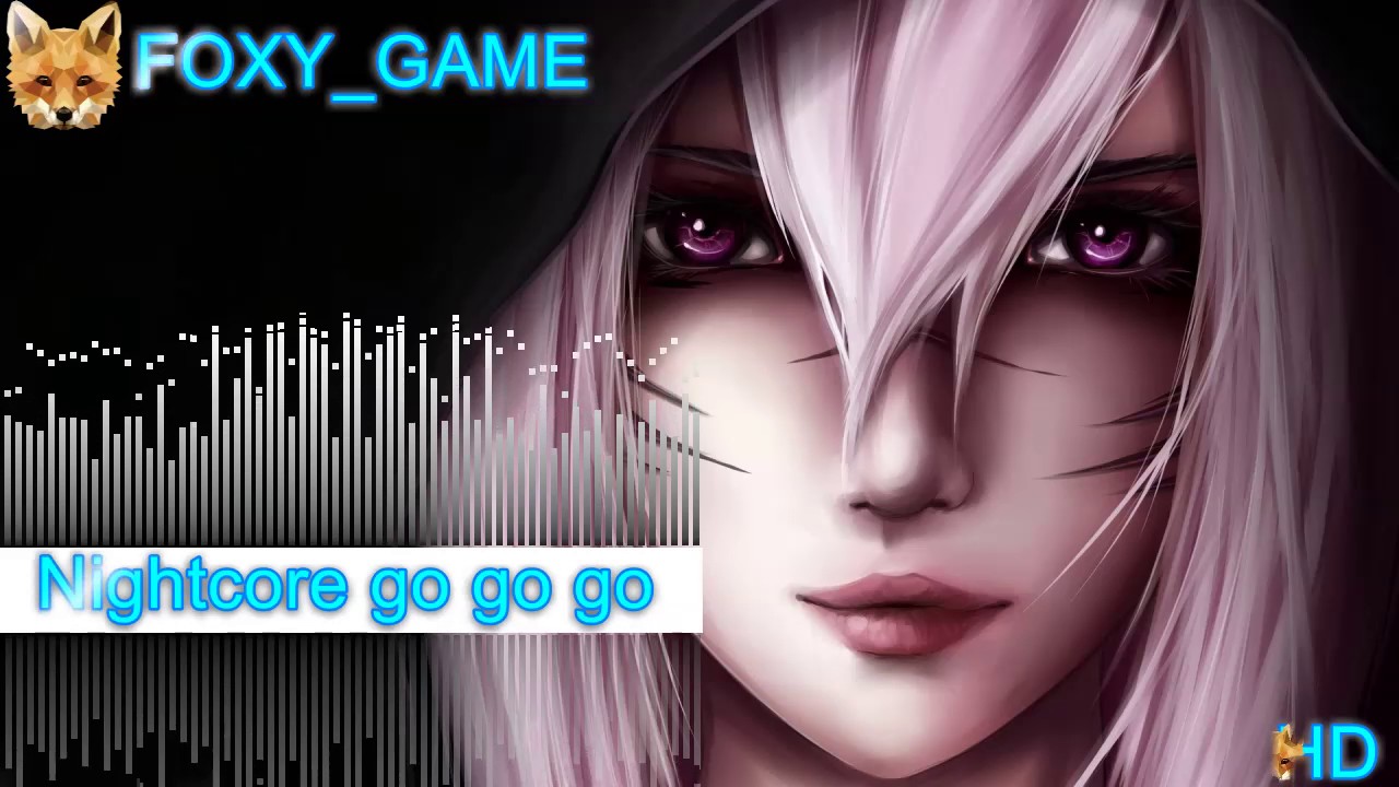 Nightcore go go go full HD - YouTube