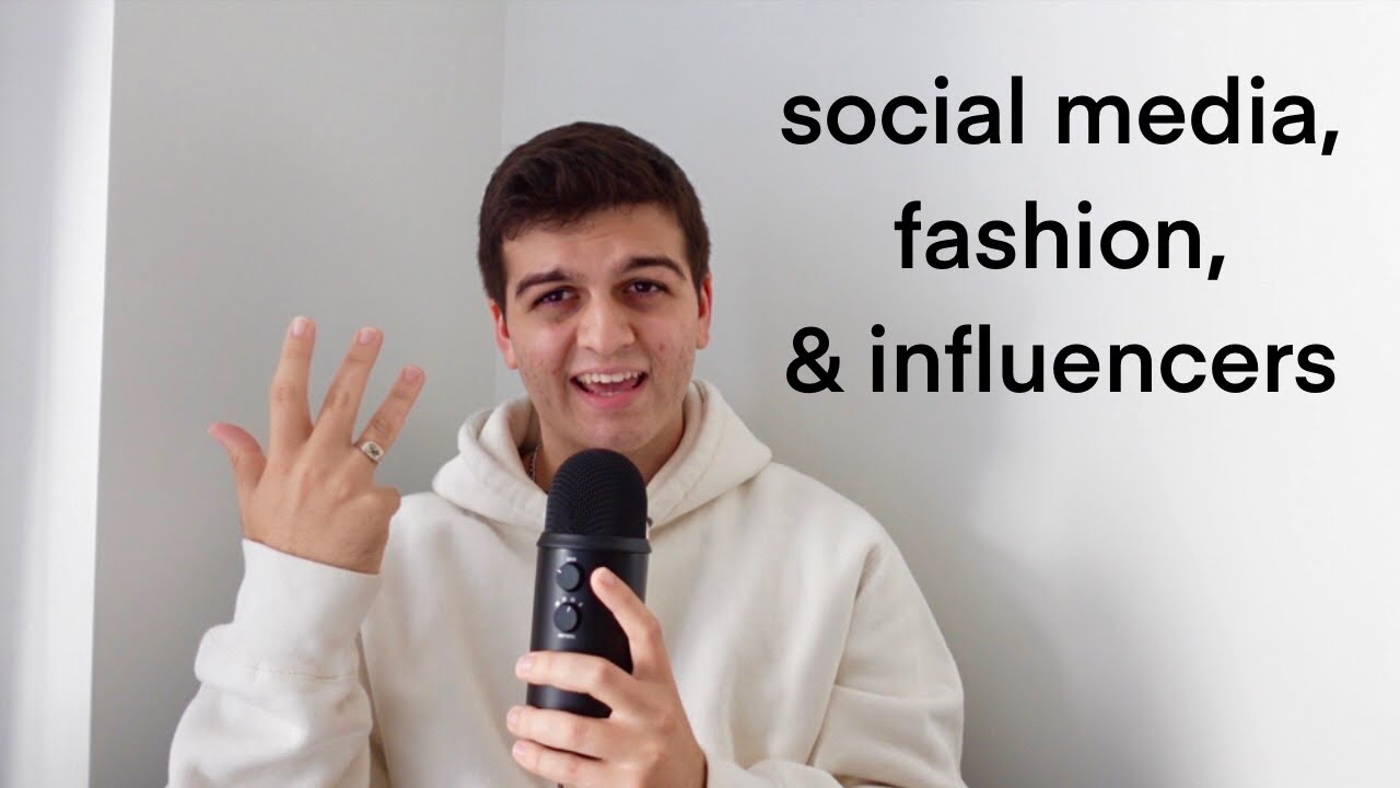 my thoughts on social media, fashion, & influencers - YouTube