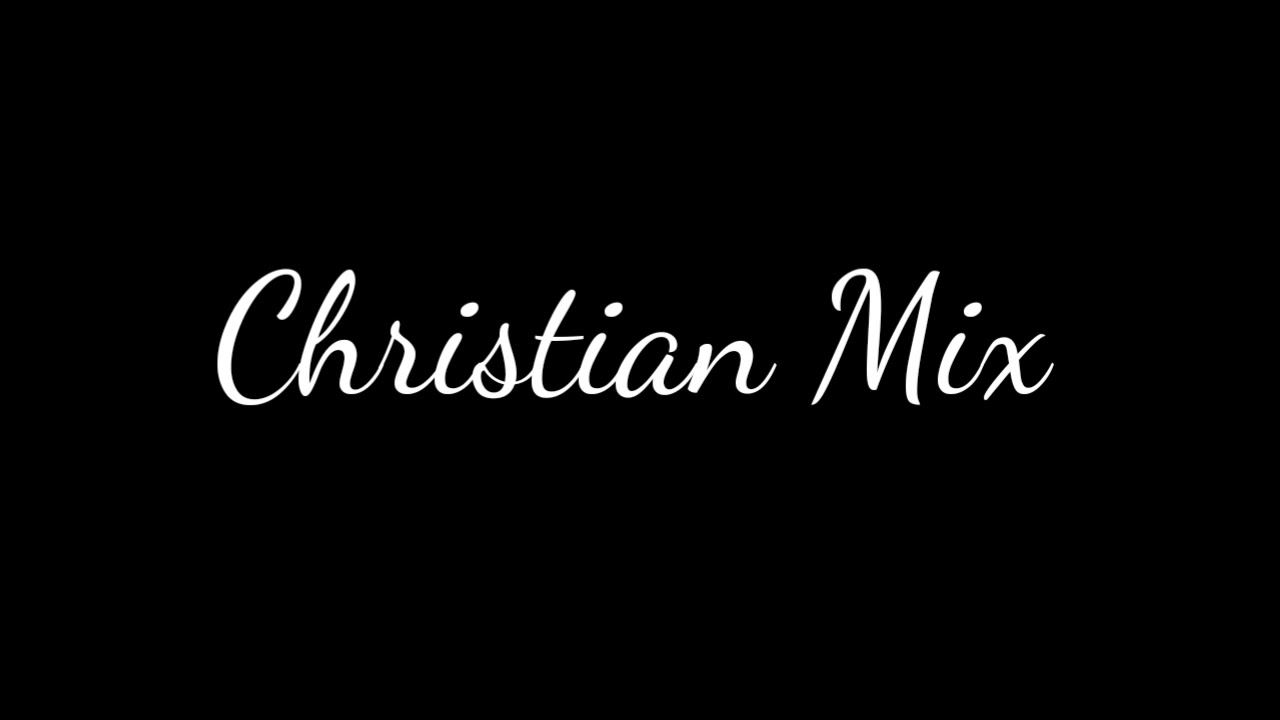 christian mix 2020 - YouTube