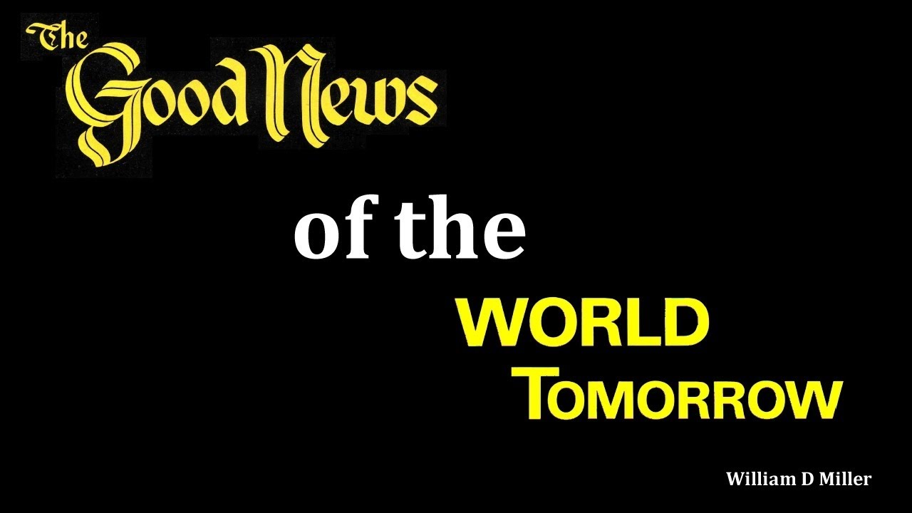 The Good News of the World Tomorrow - William Miller - YouTube