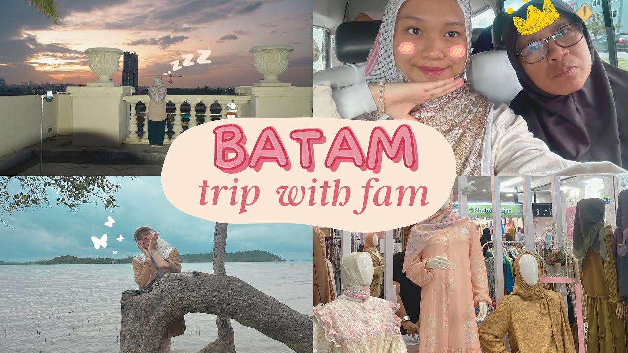 Batam Trip with FAM !! - YouTube