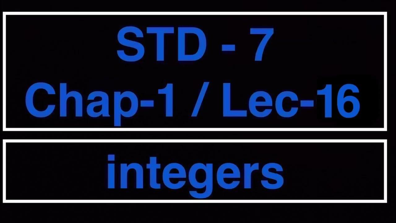 Example 2 , 3 | Standard 7 | lecture 12 | chapter 01 | integers - YouTube