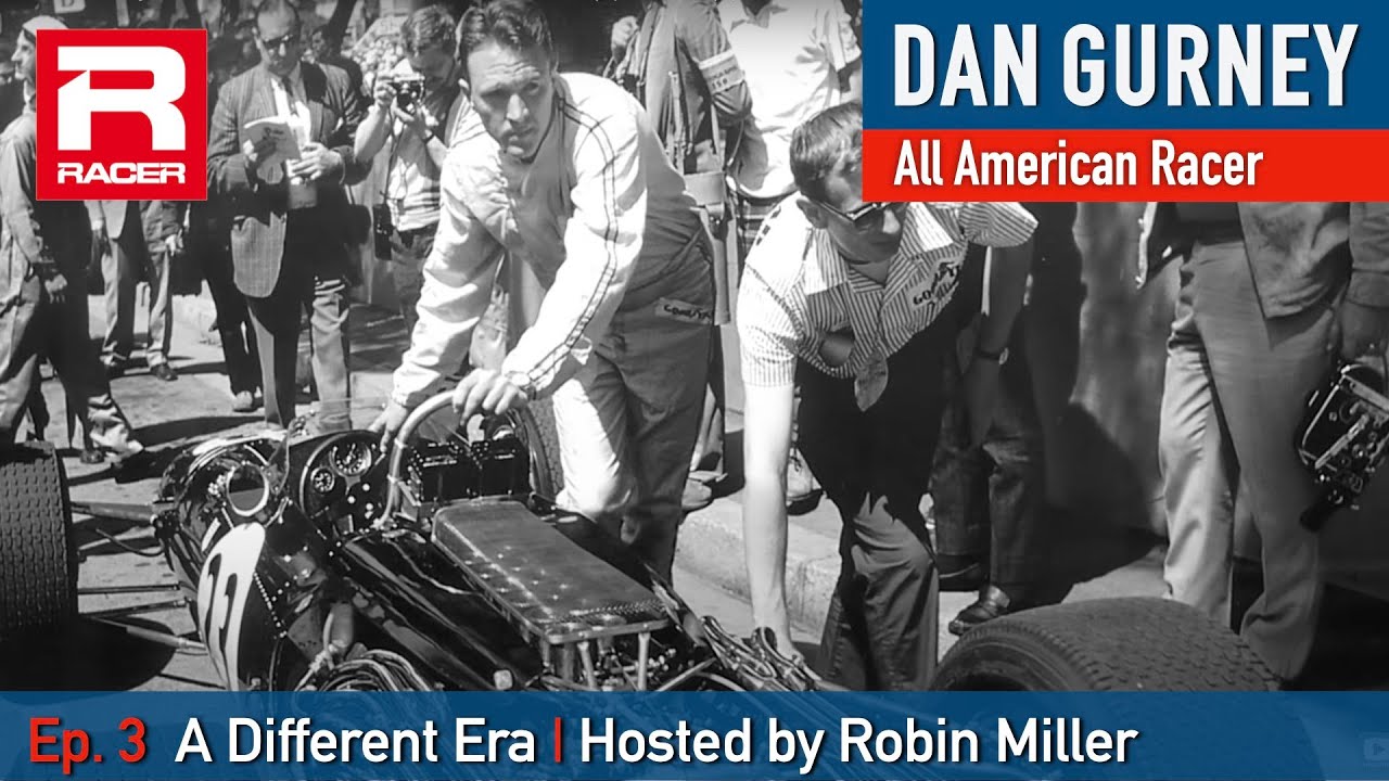 Dan Gurney: All American Racer - A Different Era (Ep. 3) hosted by ...