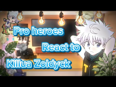 Pro heroes react to Killua Zoldyck 